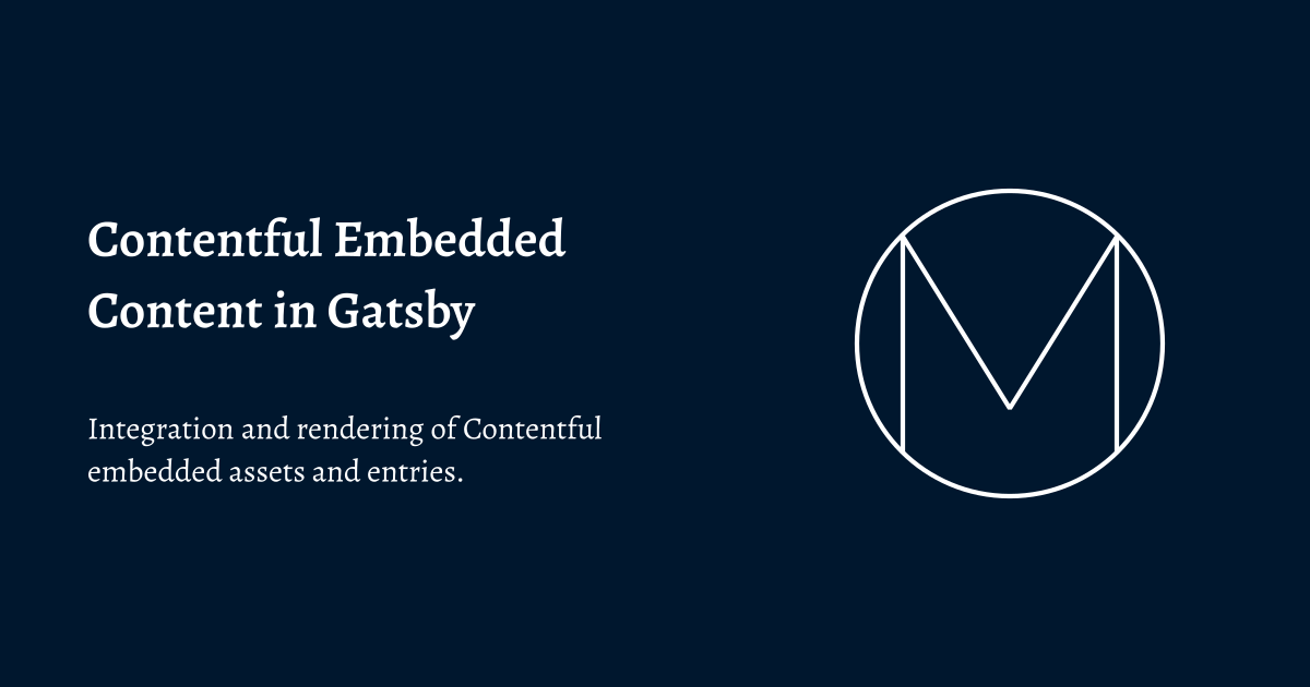 Contentful Embedded Content in Gatsby - Michele Ong